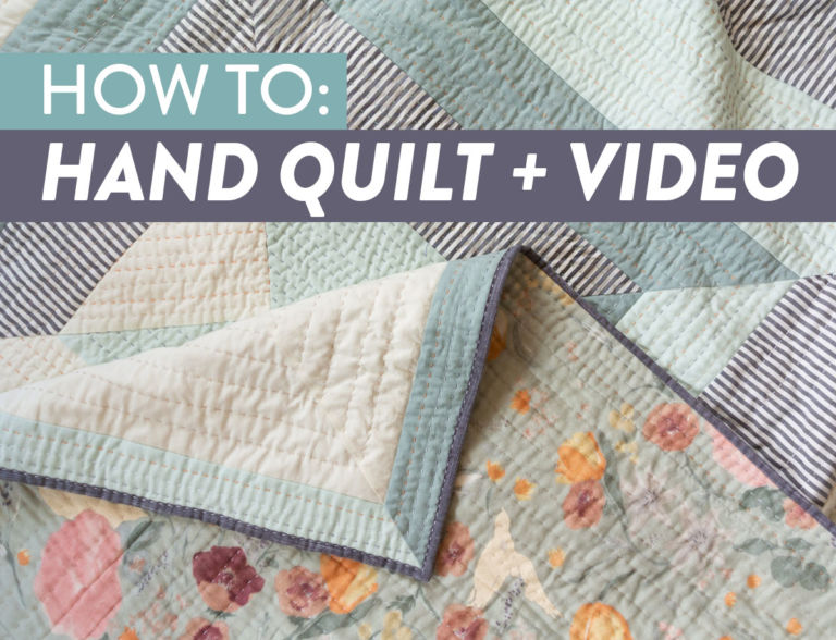 How to Hand Quilt (with Video Tutorial!) - Suzy Quilts