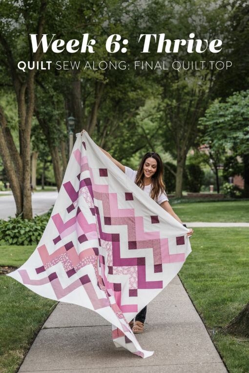 Thrive Quilt Sew Along: Week 6: Final Quilt Top - Suzy Quilts