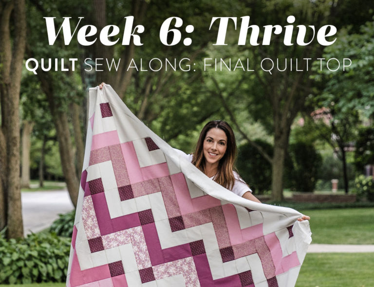 Thrive Quilt Sew Along: Week 6: Final Quilt Top - Suzy Quilts