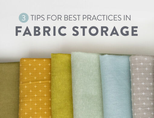 3 Tips for Best Practices in Fabric Storage - Suzy Quilts