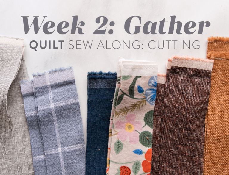 Gather Quilt Sew Along: Week 2: Cutting - Suzy Quilts