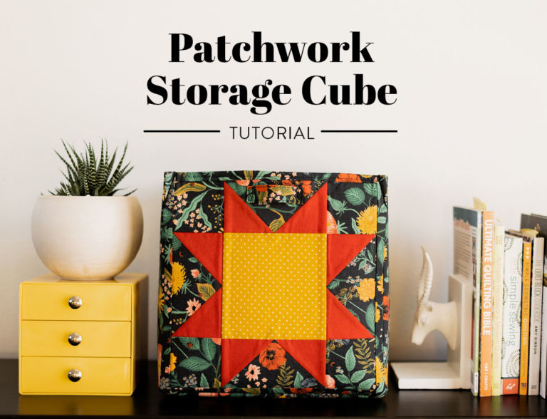 Patchwork Storage Cube Tutorial - Suzy Quilts