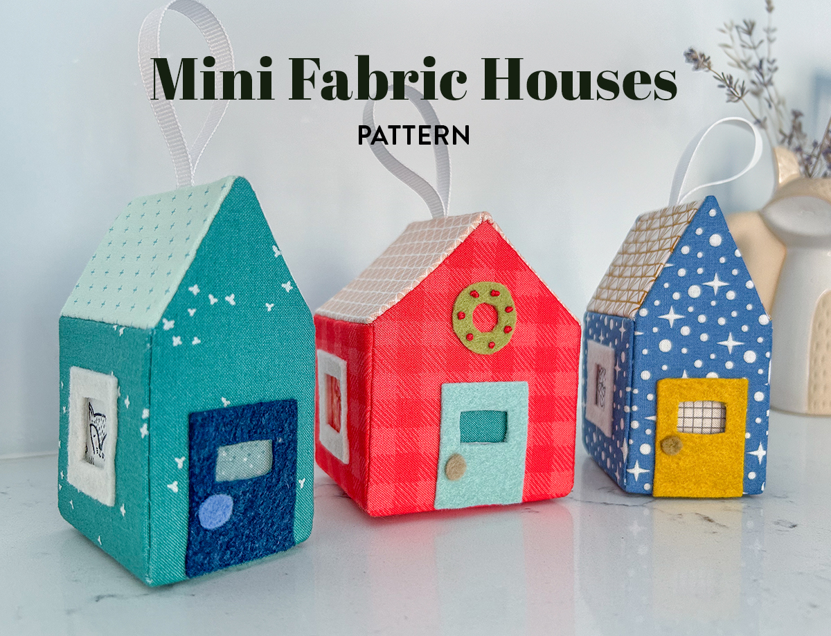 Mini Fabric Houses Pattern - Suzy Quilts
