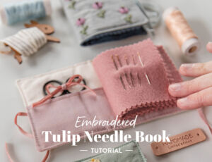 Embroidered Tulip Needle Book Tutorial - Suzy Quilts